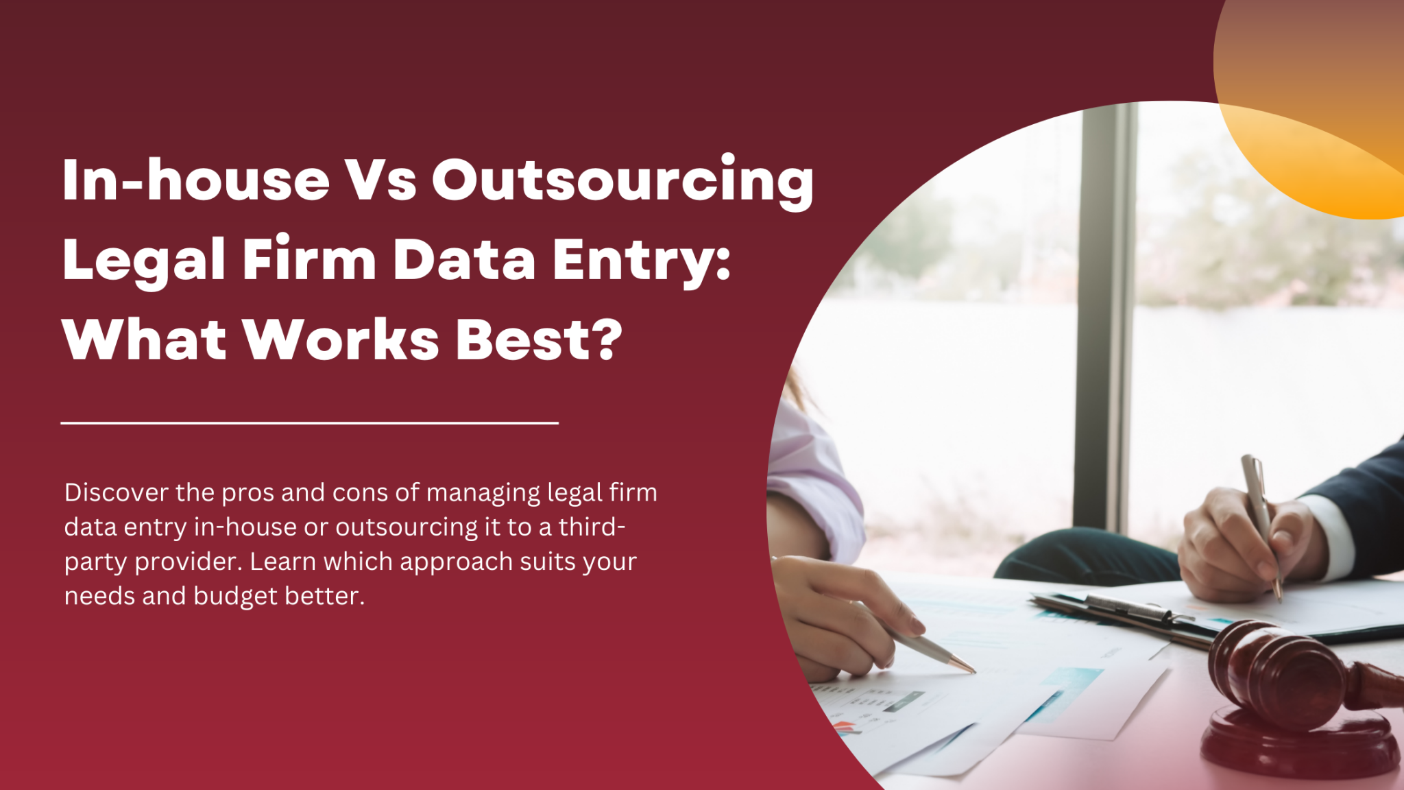 In-House vs. Outsourcing Legal Firm Data Entry: What Works Best?
