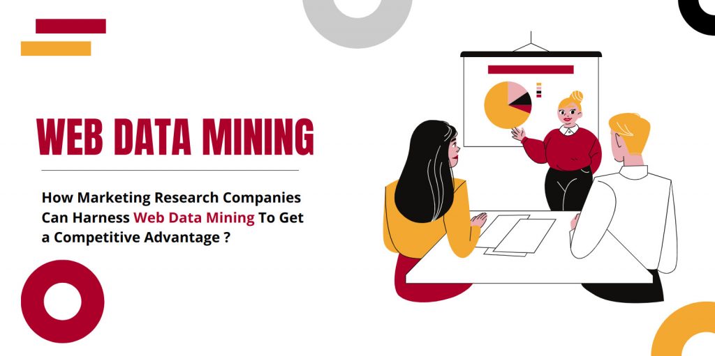 Web Data Mining: How To Get Competitive Advantage in Market Research