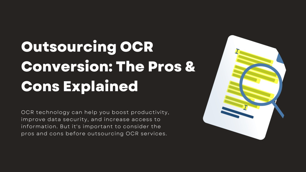 Outsourcing OCR Conversion: The Pros & Cons - Nexgen Data Entry
